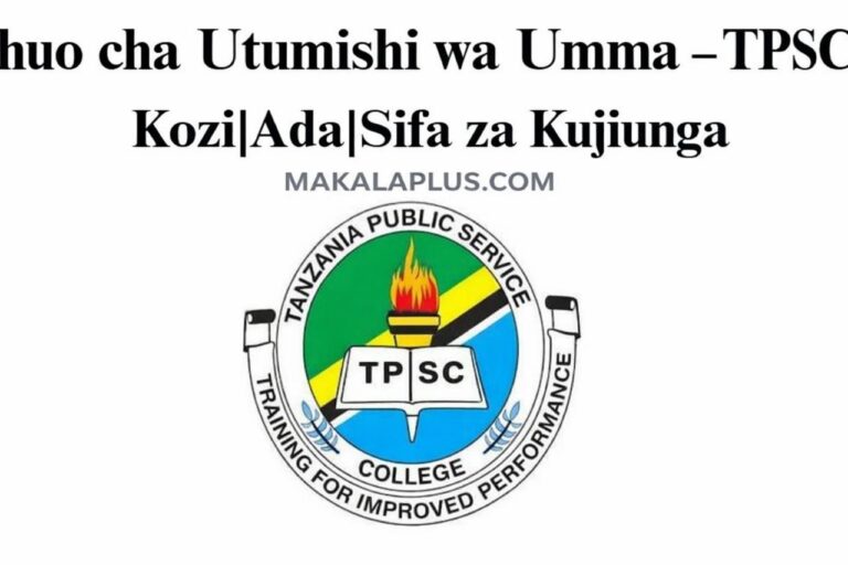 Chuo cha Utumishi wa Umma TPSC 2026 – Kozi, Ada na Sifa za Kujiunga
